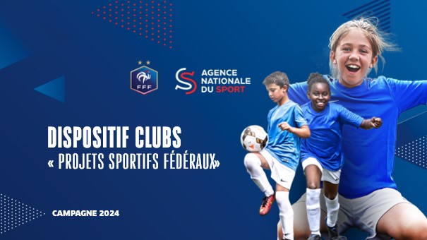 Projets Sportifs FFF-ANS : lancement de la campagne 2024 | Fédération ...